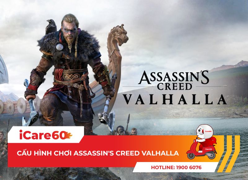 Cấu hình chơi Assassin's Creed Valhalla chuẩn cho game thủ